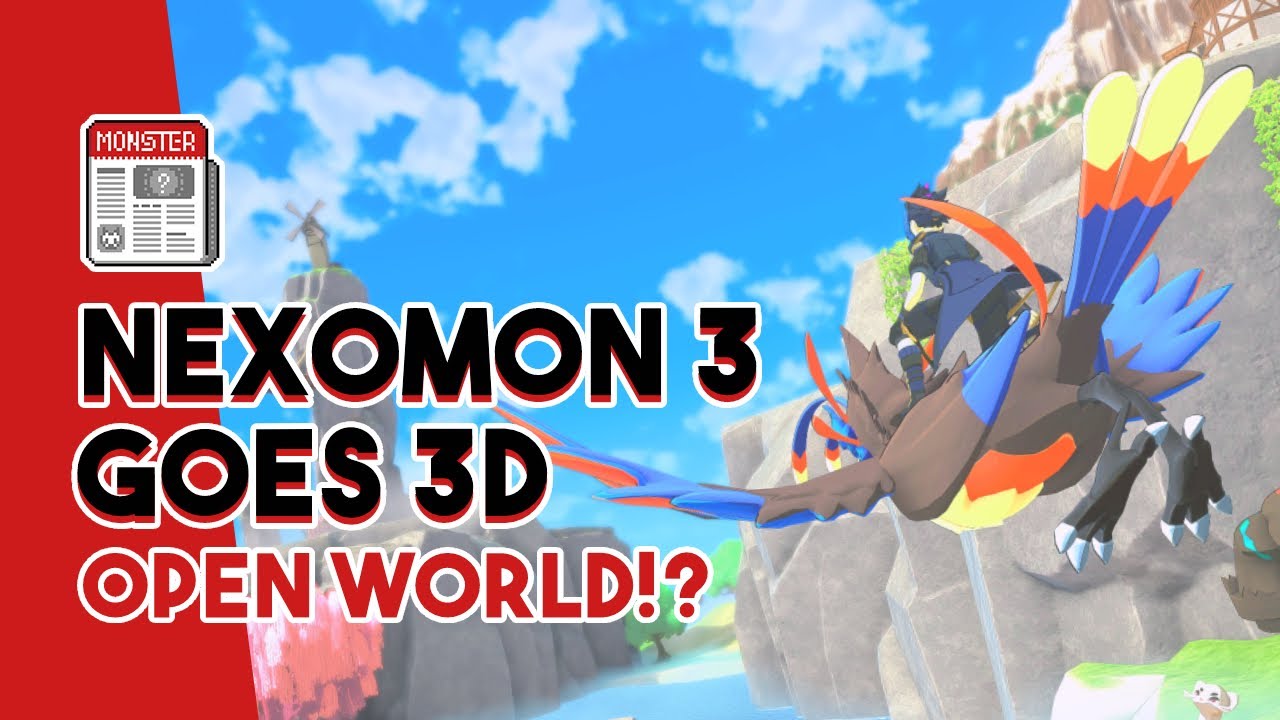 NEXOMON 3 OFFICIAL REVEAL! A 3D OPEN WORLD MONSTER TAMING ADVENUTRE ...