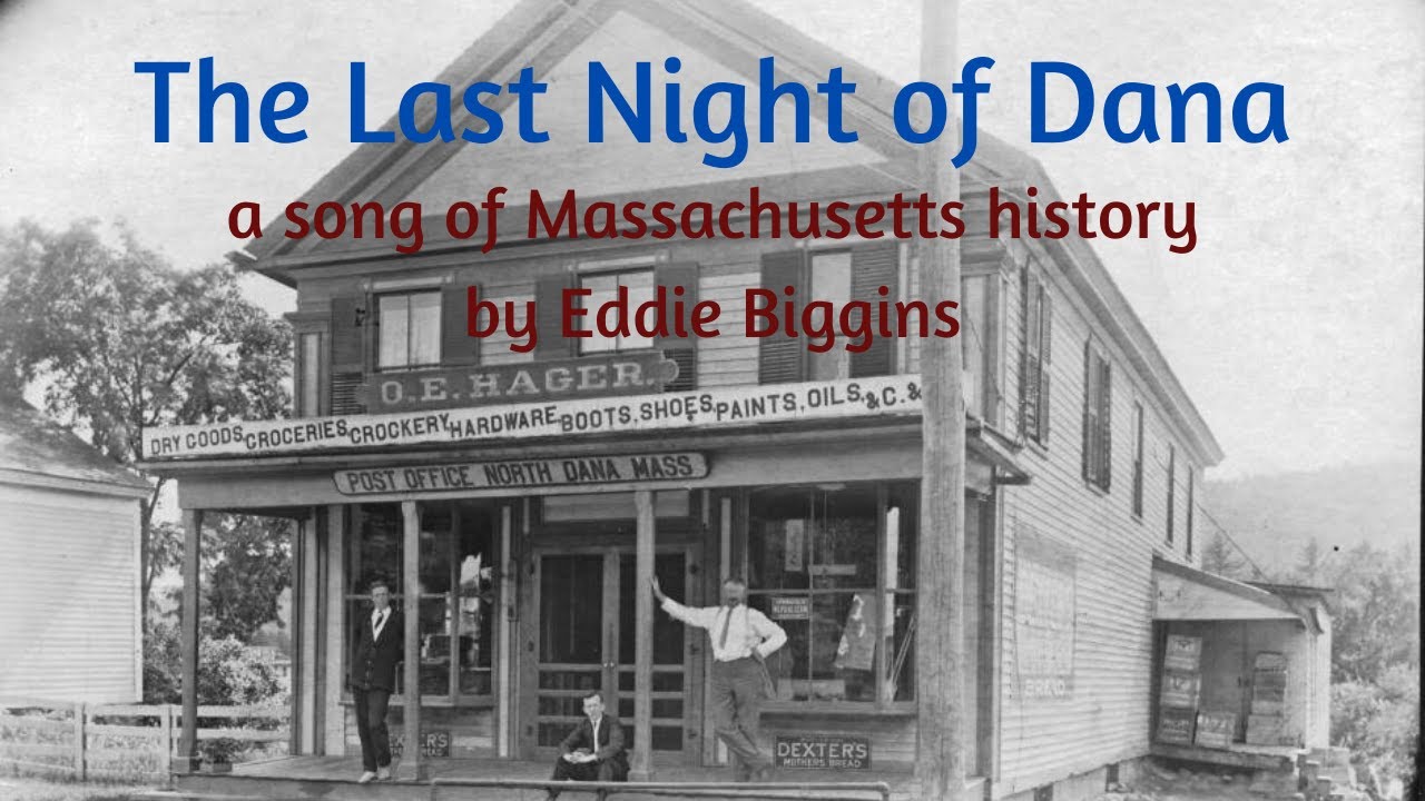 The Last Night of Dana (a song of Massachusetts history by Eddie ...