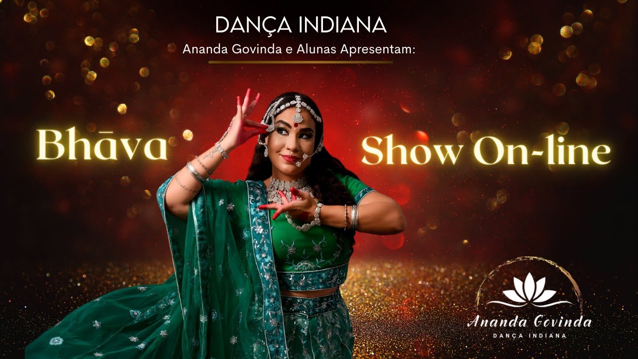 ANANDA GOVINDA & ALUNAS APRESENTAM BHAVA APRESENTAÇÃO DE DANÇA INDIANA ...