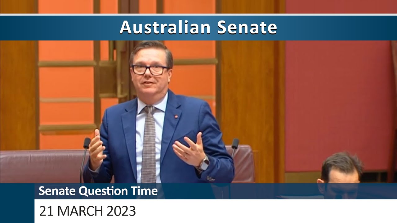 Senate Question Time - 21 March 2023 - YouTube