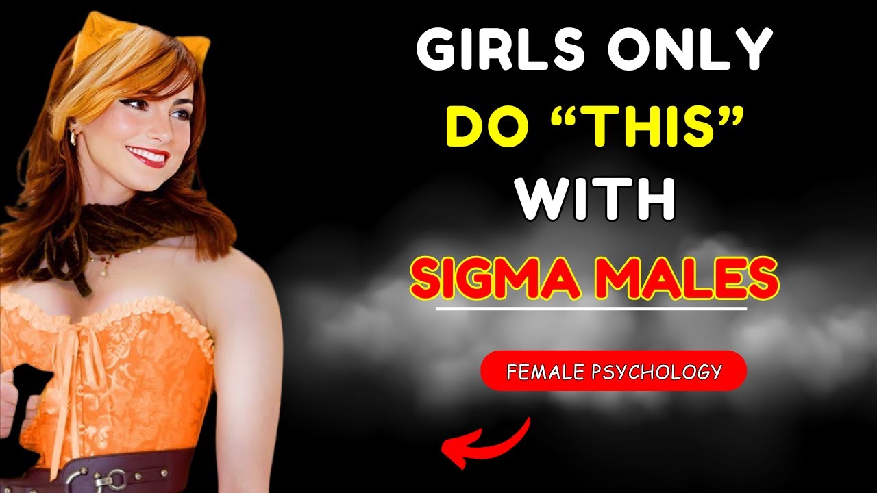 Things Only Women Do When They're With a Sigma Male - Behavior Insight ...