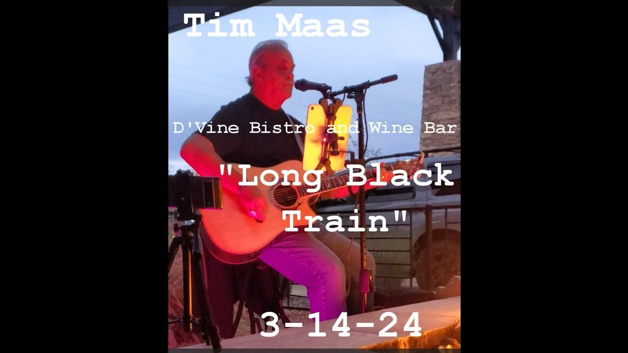 Tim Maas at DVine Bistro 3/14/24 with "Long Black Train" - YouTube