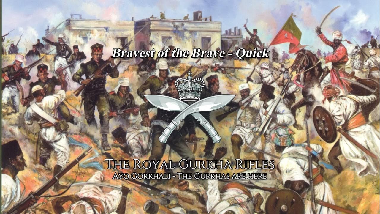 Bravest of the Brave - Quick March Of The Royal Gurkha Rifles - YouTube