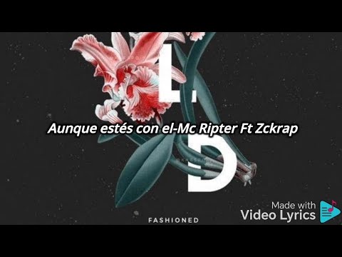 Aunque estés con el-Mc Ripter Ft Zckrap (Video Lyrics) - YouTube