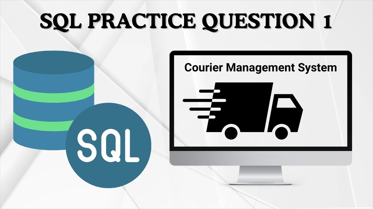 SQL Practice Problem 1 | Courier Management System - YouTube