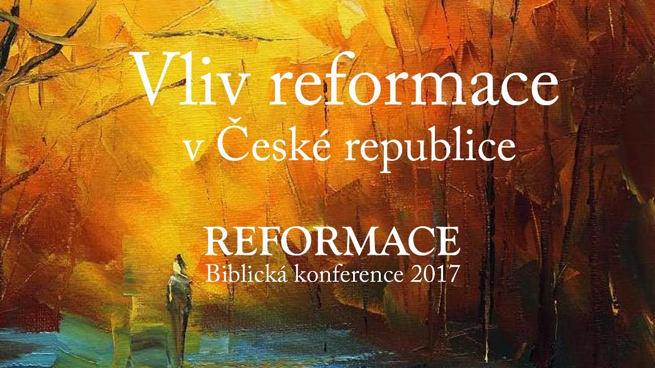 # 12 Vliv reformace v České republice | Reformace - Biblická konference ...