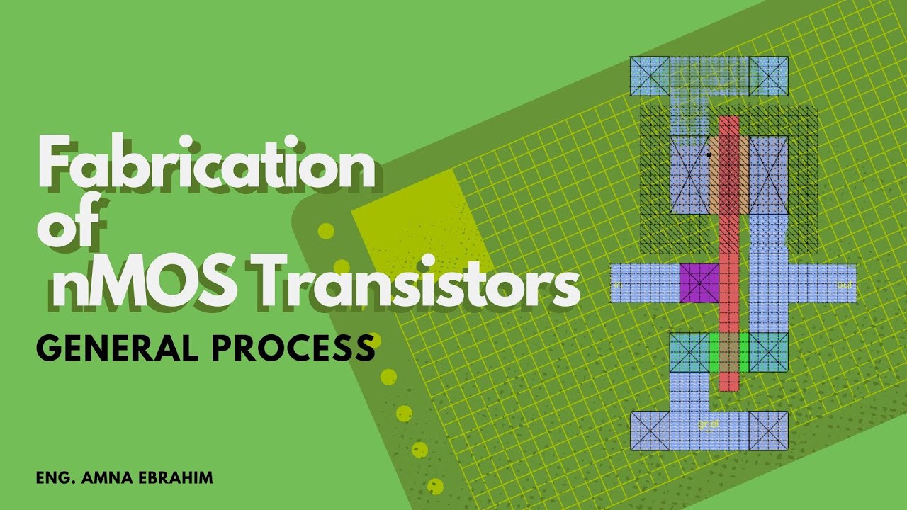 Fabrication of nMOS Transistors-General Process - YouTube