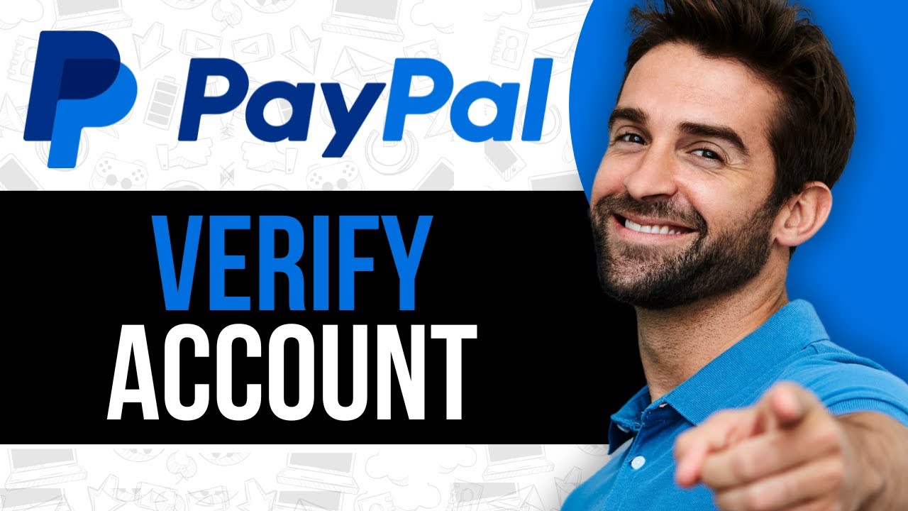 How To Verify PayPal Account in 2024 | Full Guide - YouTube