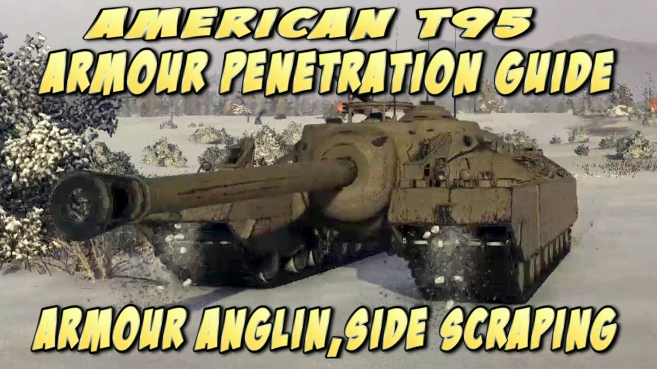 World of tanks console: American T95 Armour Penetration, Angling, Side ...