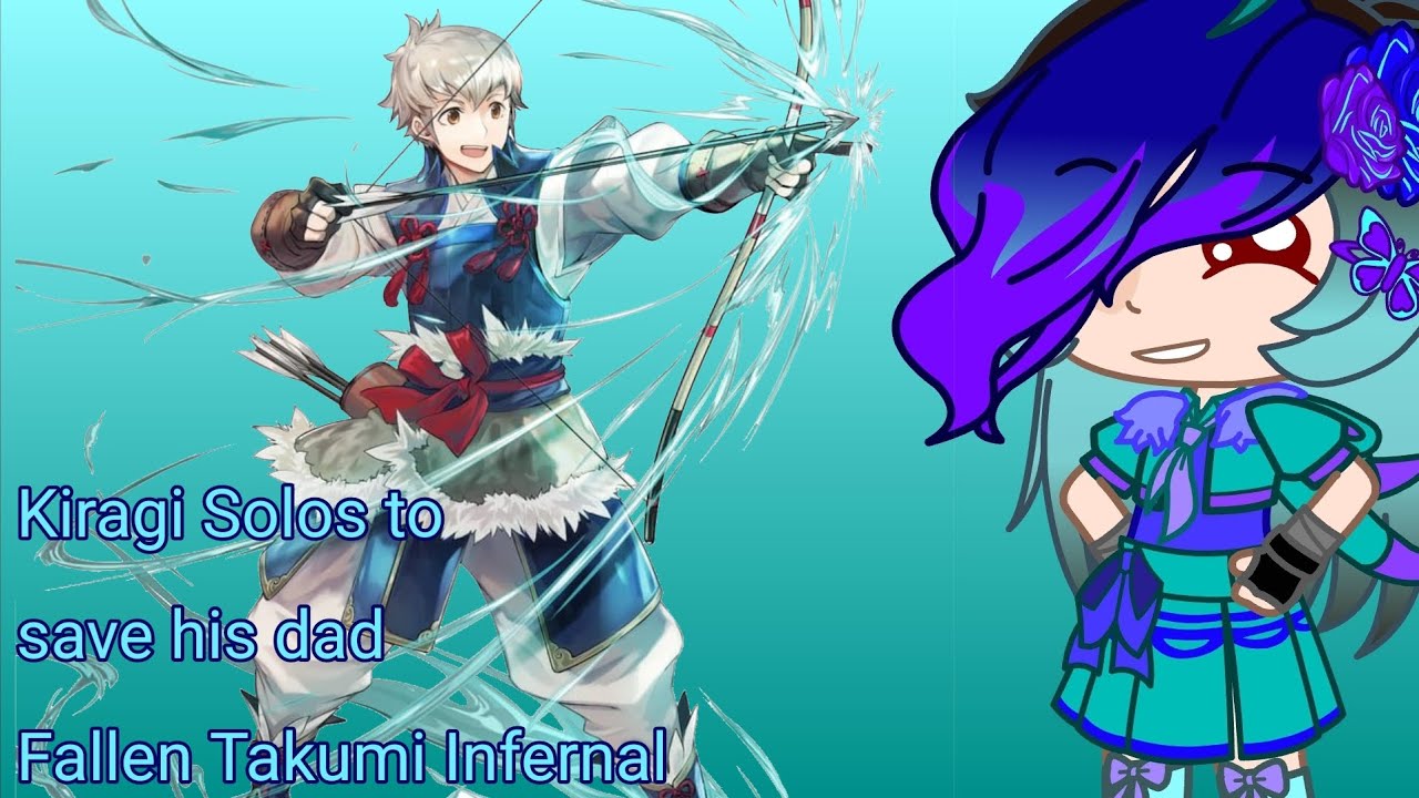 Kiragi Solo | Fallen Takumi Infernal | Feh - YouTube