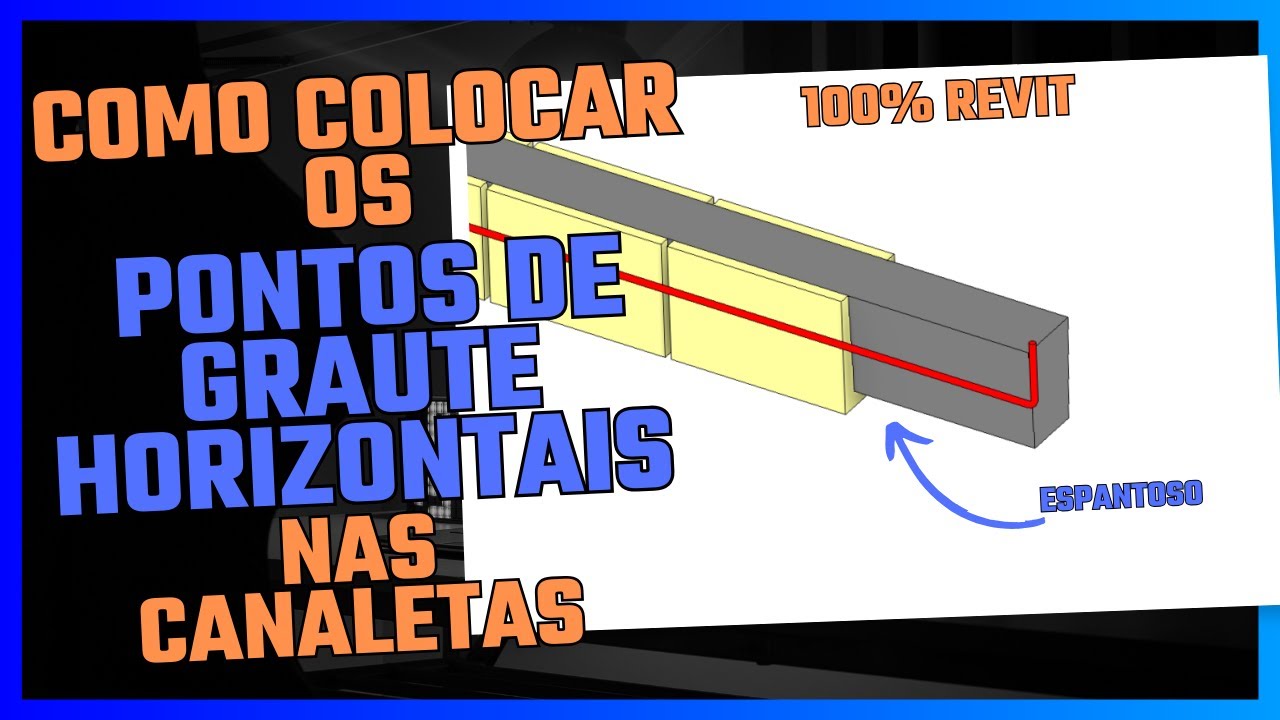 Como colocar os PONTOS DE GRAUTE horizontais nas CANALETAS 100% Revit ...