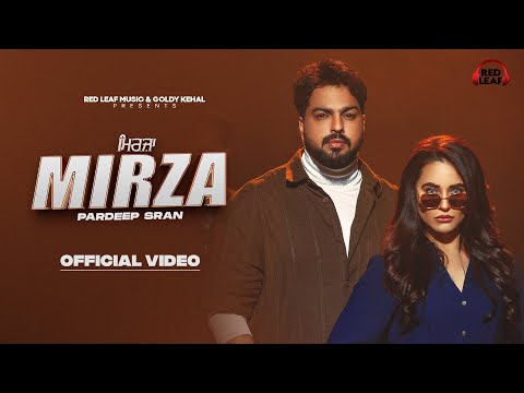 Mirza (Official Video) Pardeep Sran | Sargi Maan | Pooja Singh Rajput | Punjabi songs 2024