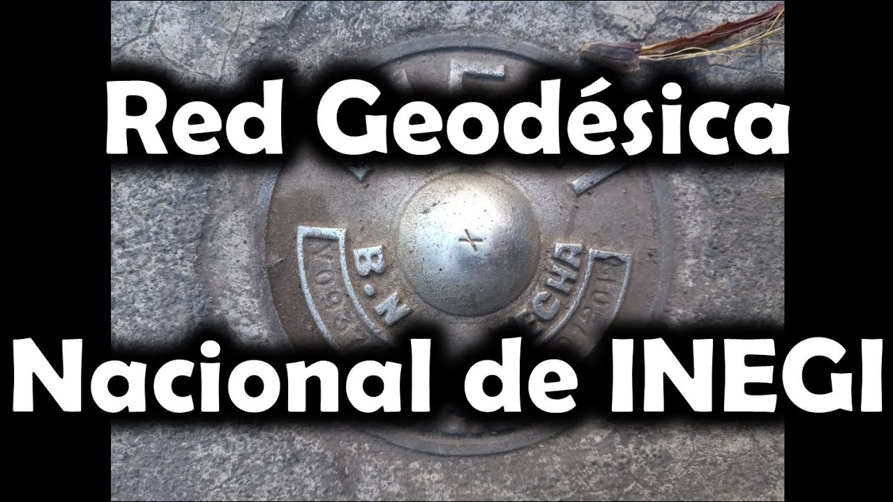 [INEGI] Explicando qué es la Red Geodésica Nacional - YouTube