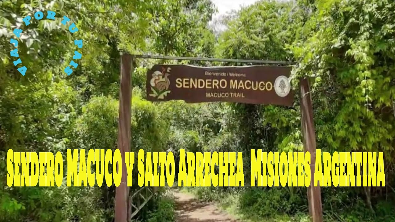 Sendero MACUCO y Salto Arrechea " Misiones Argentina " - YouTube