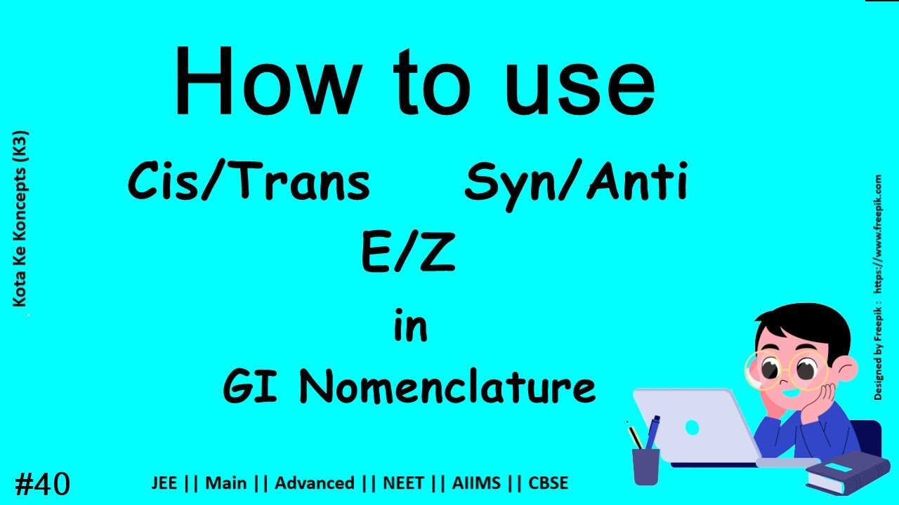 Nomenclature of geometric isomers || Cis-Trans || Syn-Anti || E-Z ...