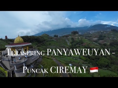 Puncak CIREMAY - Terasering PANYAWEUYAN - Puncak SAWIYAH 🏔️🇮🇩 - YouTube