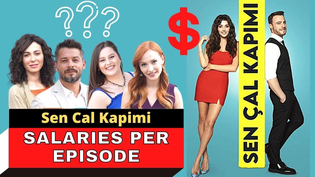 Kerem Bursin, Hande Ercel & all the cast salaries in Sen Cal Kapimi ...