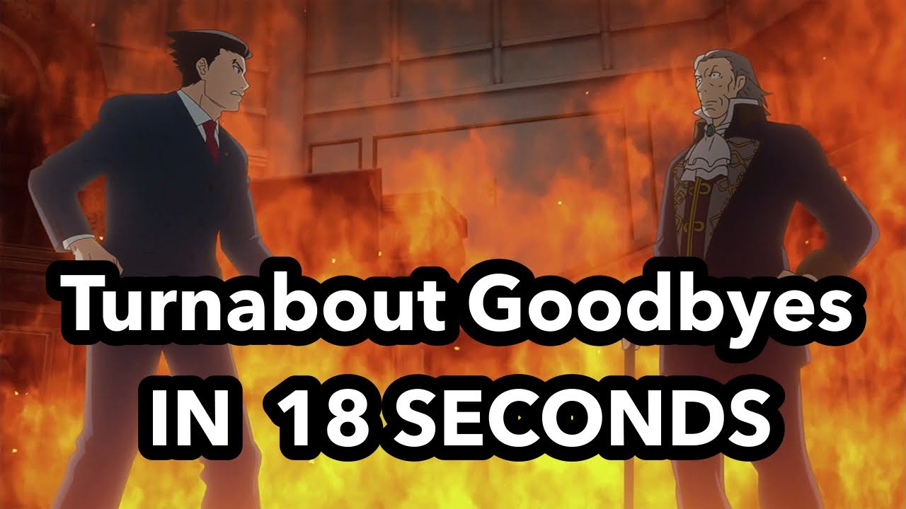 Turnabout Goodbyes in 18 seconds (Ace Attorney) (objection.lol) - YouTube