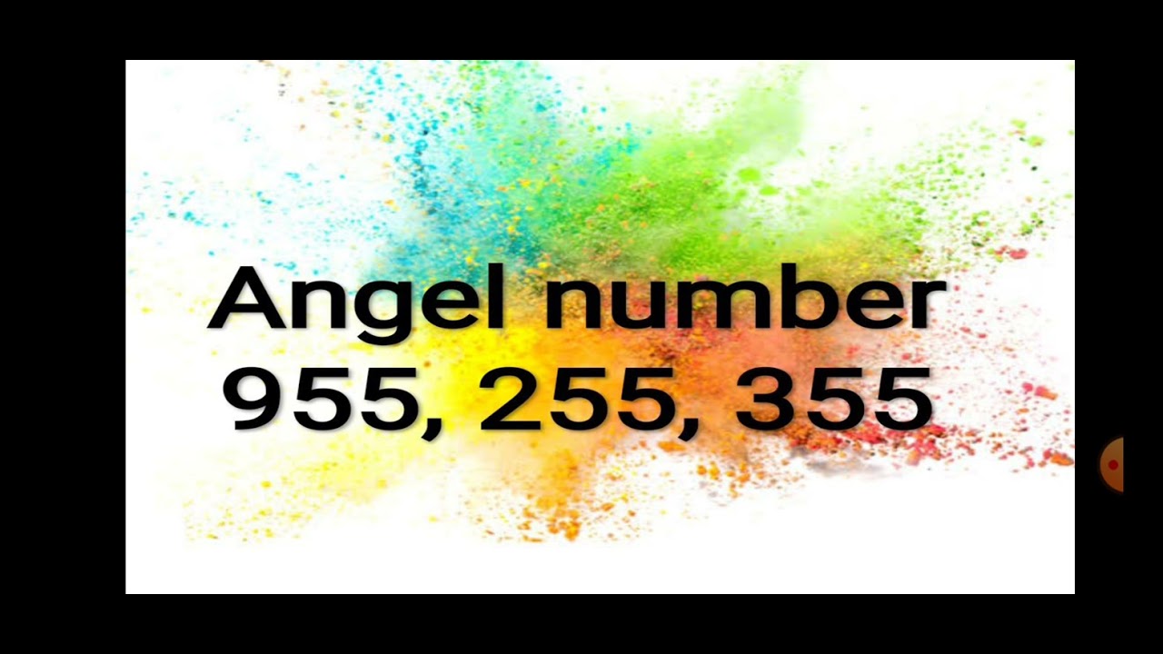 Angel number 955, 255, 355👼👼 - YouTube