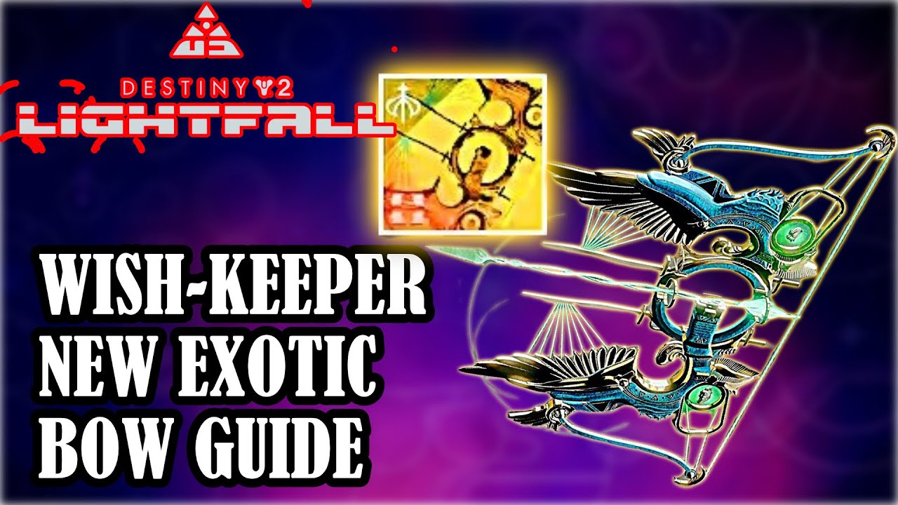 /DESTINY 2/ WISH KEEPER New EXOTIC Bow Guide - YouTube