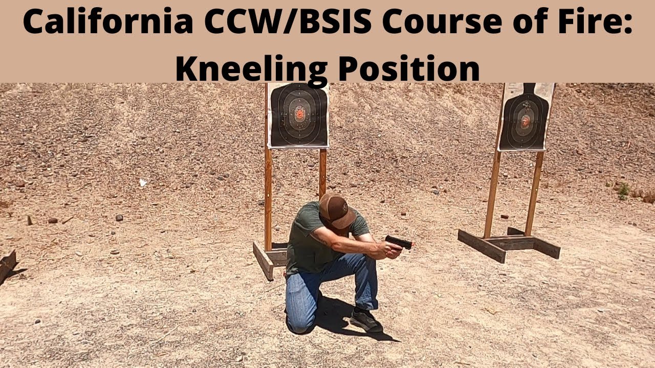California CCW/BSIS Course of Fire: Kneeling Position - YouTube
