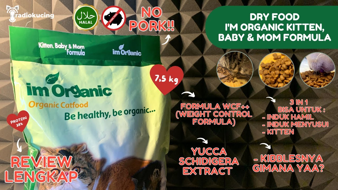 Review Makanan Kucing HALAL NO PORK I'm Organic Kitten, Baby & Mom ...