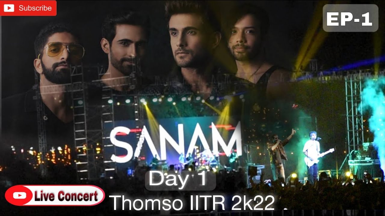 SANAM Live Concert at IITR Thomso 2k22 II Day-1 II#iitroorkee #thomso # ...