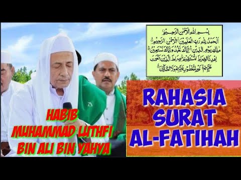 Habib Muhammad Luthfi bin Ali bin Yahya || RAHASIA SURAT AL-FATIHAH ...