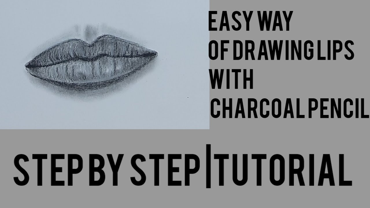 EASY DRAWING OF LIPS WITH CHARCOAL PENCIL | STEP BY STEP |TUTORIAL # ...