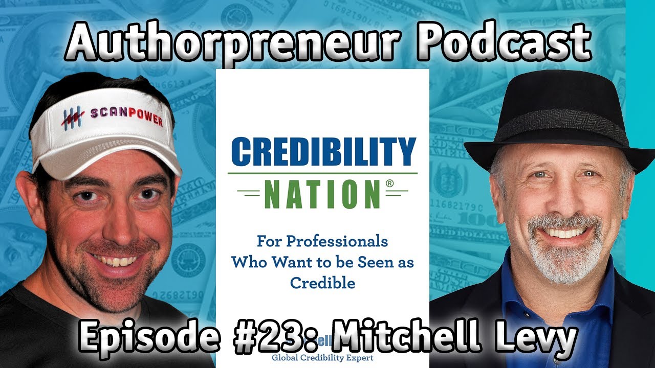 Authorpreneur Podcast #23: Mitchell Levy, author Credibility Nation ...