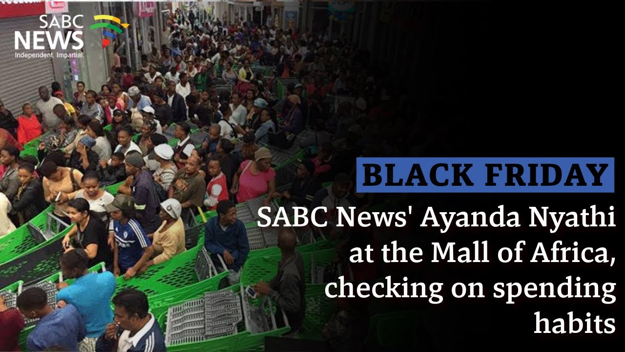 Black Friday | SABC News' Ayanda Nyathi at the Mall of Africa, checking ...