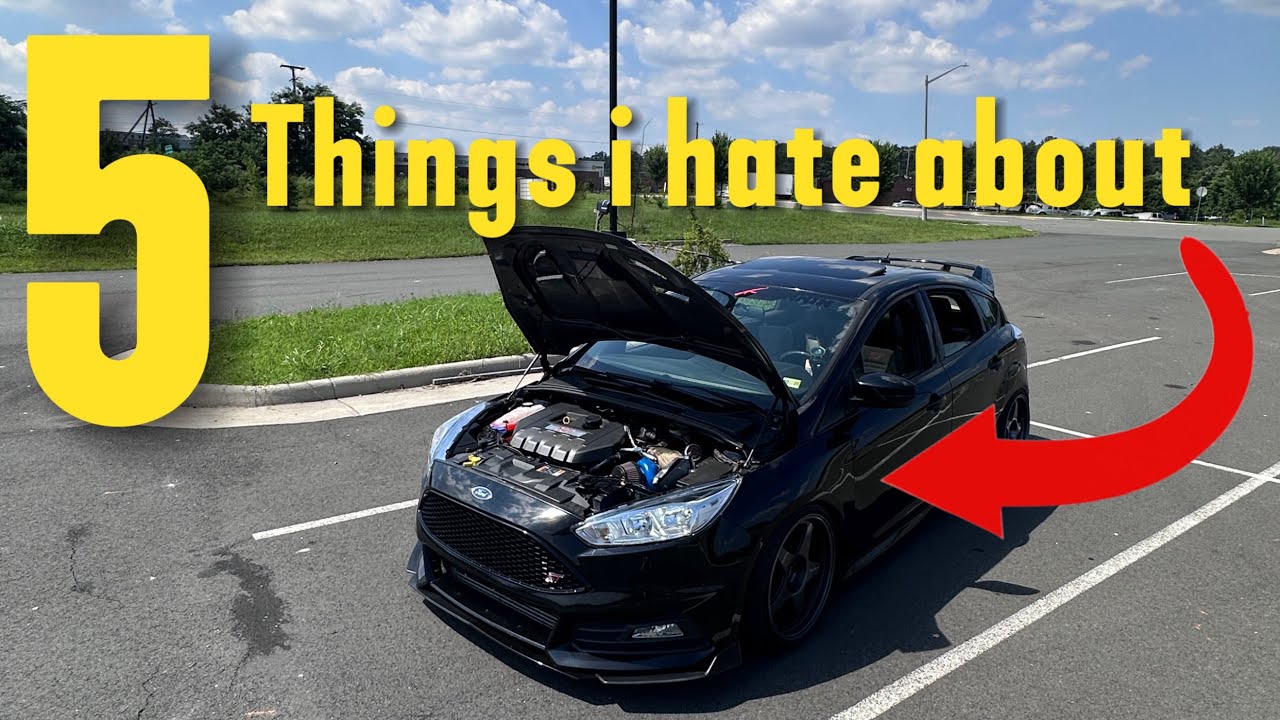 5 Things i hate about my BIG TURBO Focus ST! - YouTube