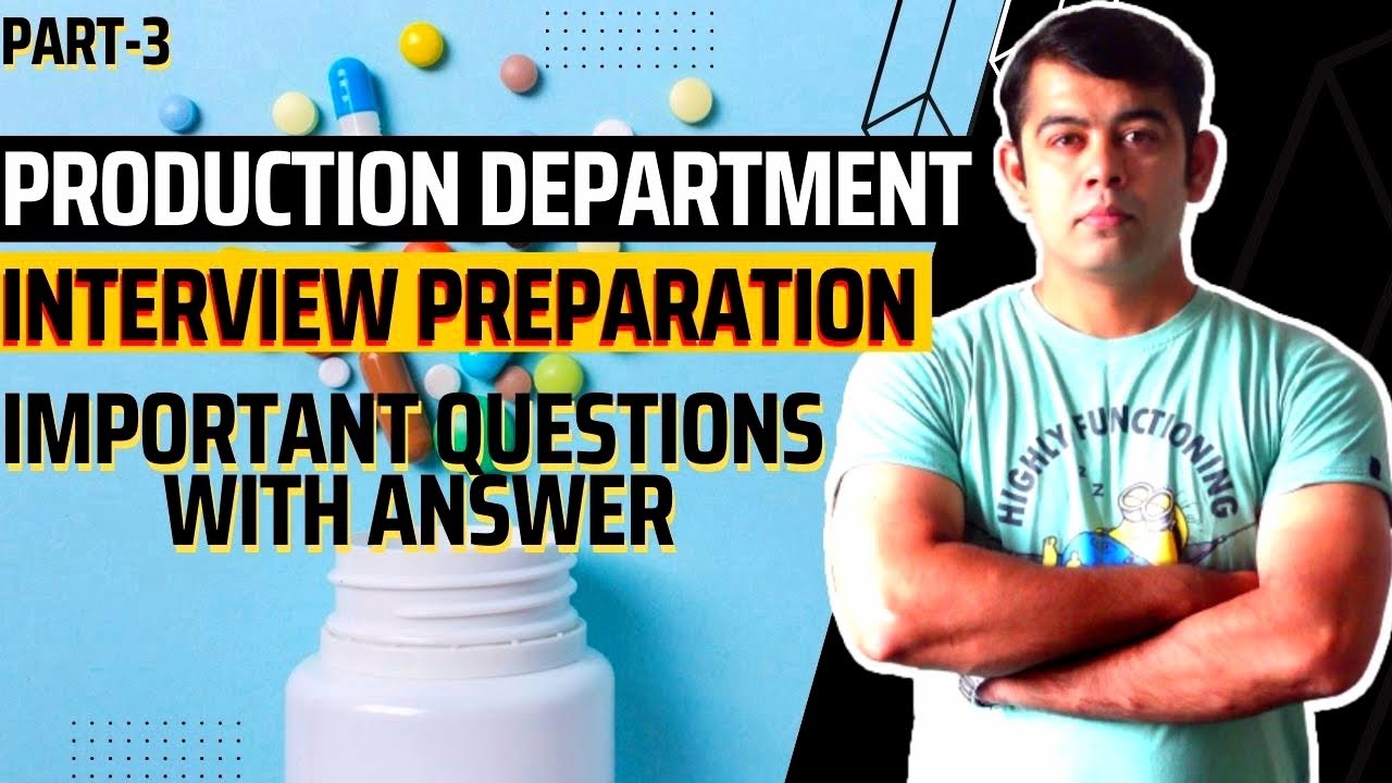 PRODUCTION DEPARTMENT I PART-3 I INTERVIEW PREPARATION - YouTube