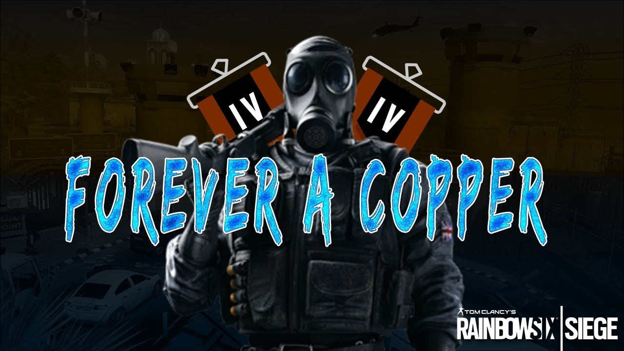 Stuck In Copper | Rainbow Six: Siege - YouTube