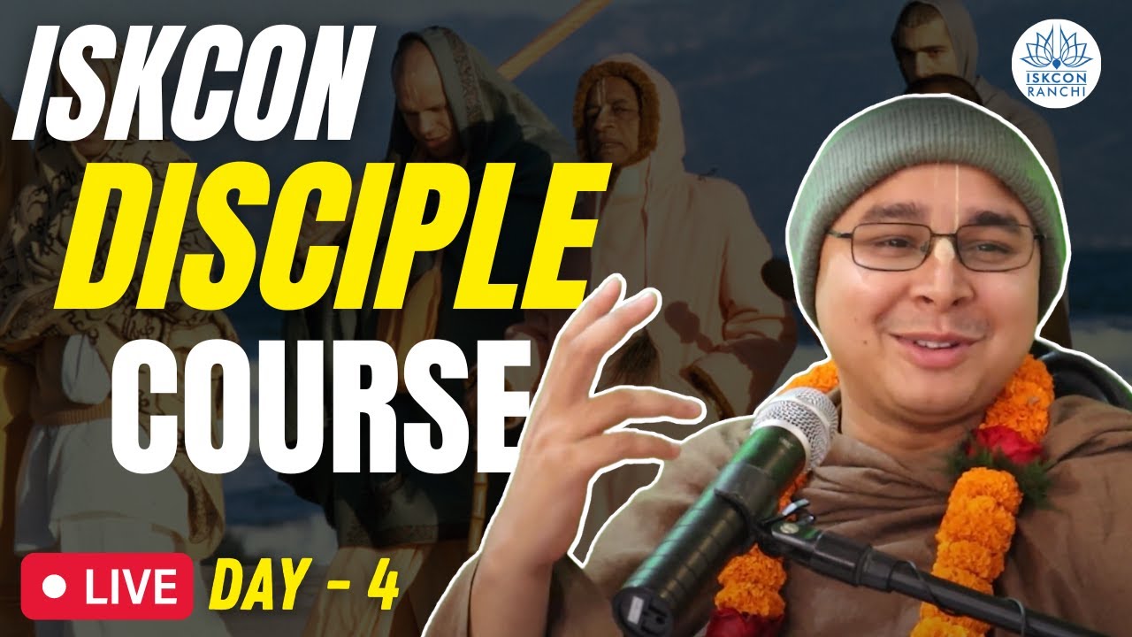 ISKCON Disciple Course | DAY 4 | HG Padmamukha Nimai Prabhu #iskconranchi - YouTube