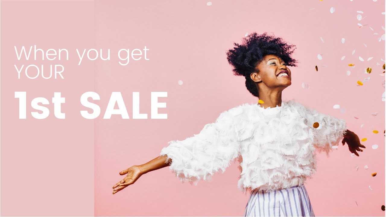 When you get your 1st sale - YouTube