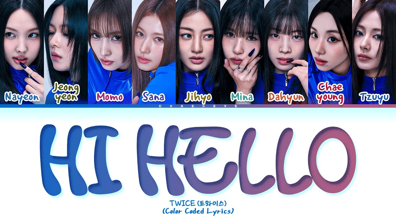 TWICE HI HELLO Lyrics (Color Coded Lyrics) - YouTube