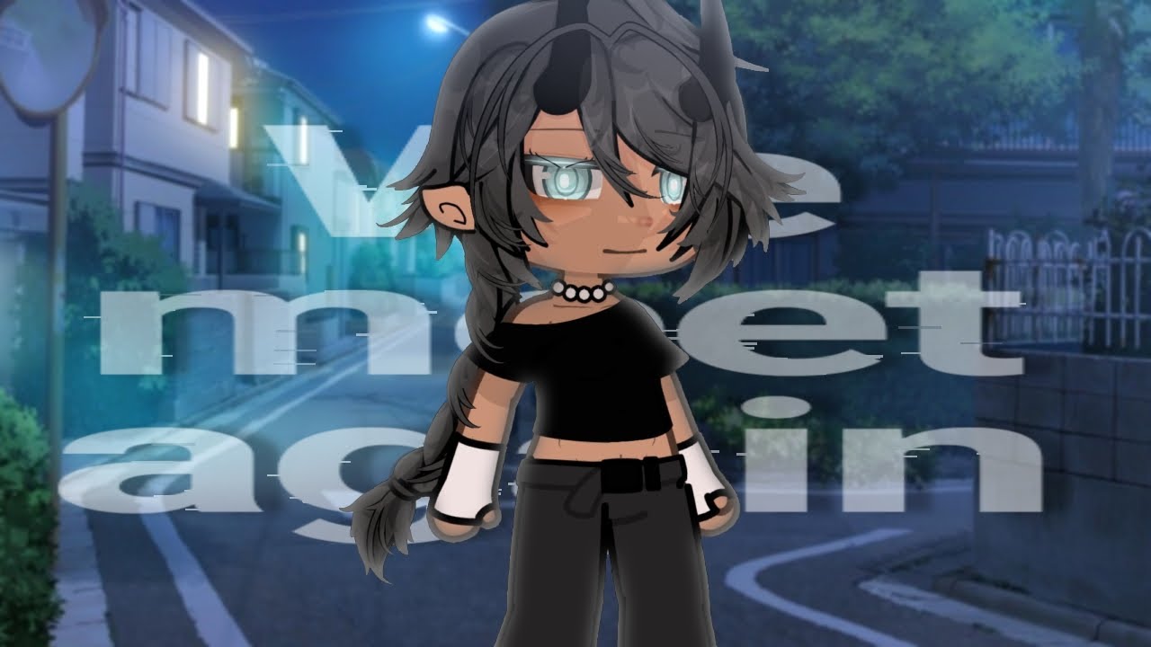[ 🤣 ] Awh, we meet again.. - Gacha life meme // ORIGINAL ??? - YouTube