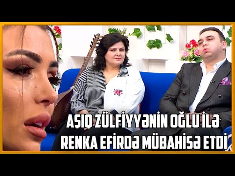 Aşıq Zülfiyyənin oğlu ilə Renka efirdə mübahisə etdi