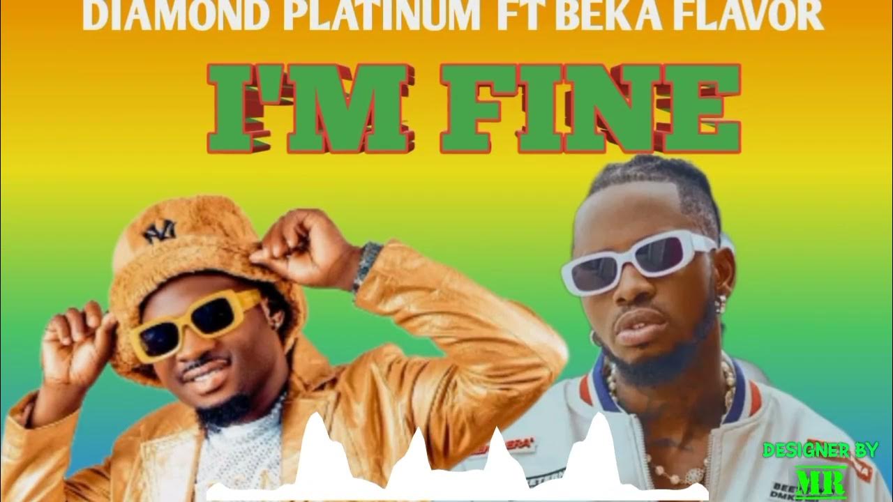 Diamond platinum Ft Beka Flavor I'M FINE music audio official - YouTube