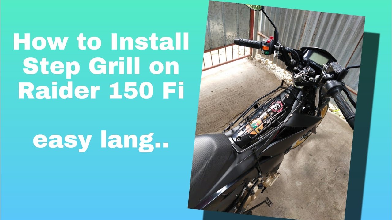 Installing Step Grill on Raider 150 Fi - YouTube