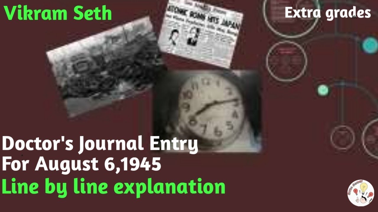 A Doctor's Journal Entry for August 6, 1945- Vikram Seth- Line by line ...