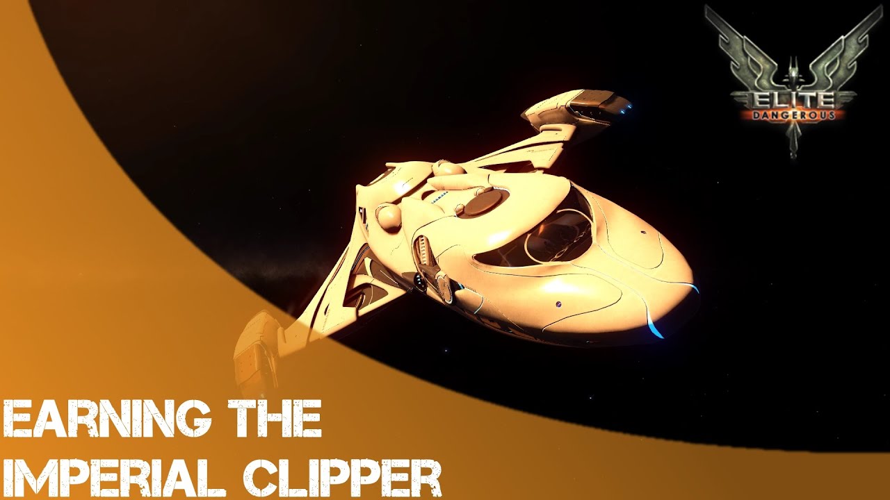 Elite Dangerous: How to earn an Imperial Clipper! - YouTube
