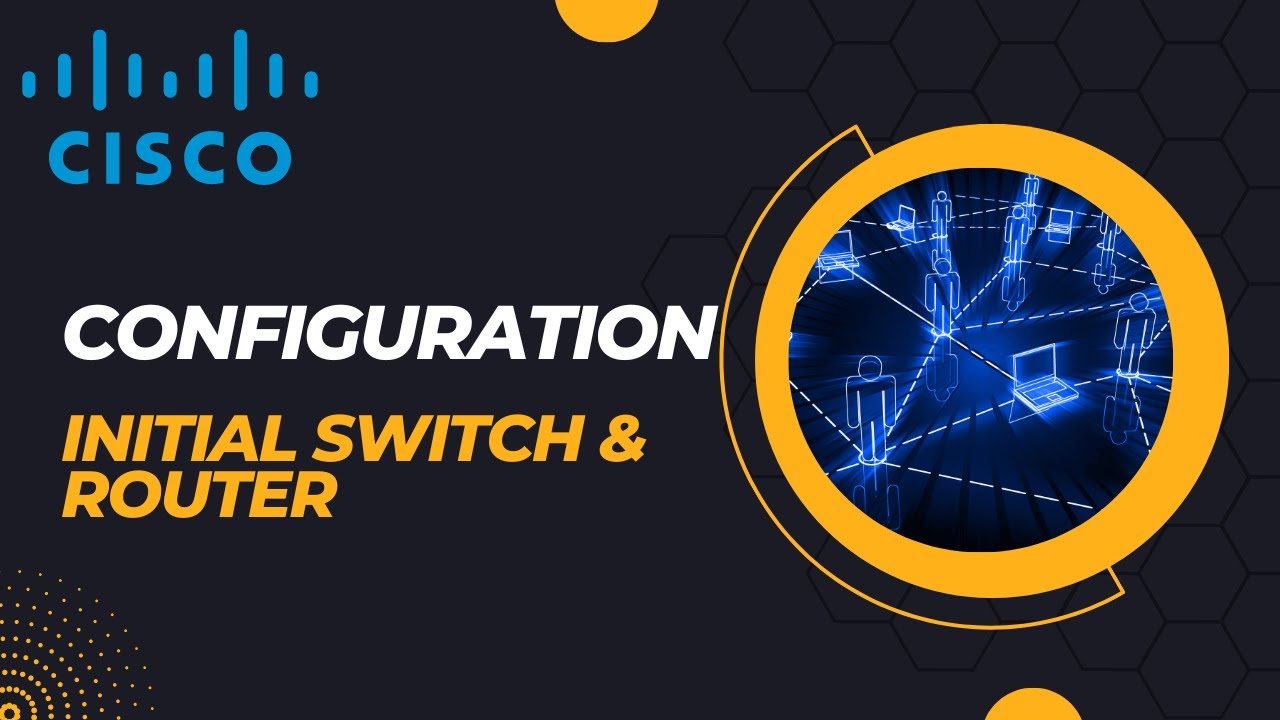 Tutorial Langkah-Langkah Konfigurasi Initial Switch & Router Cisco ...