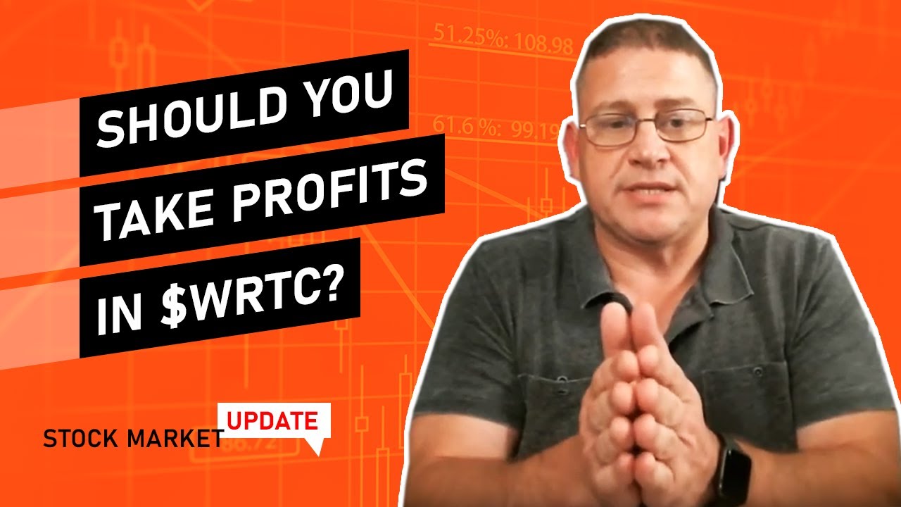 SHOULD YOU TAKE PROFITS IN $WRTC? | Live Stock Market Updates with ...