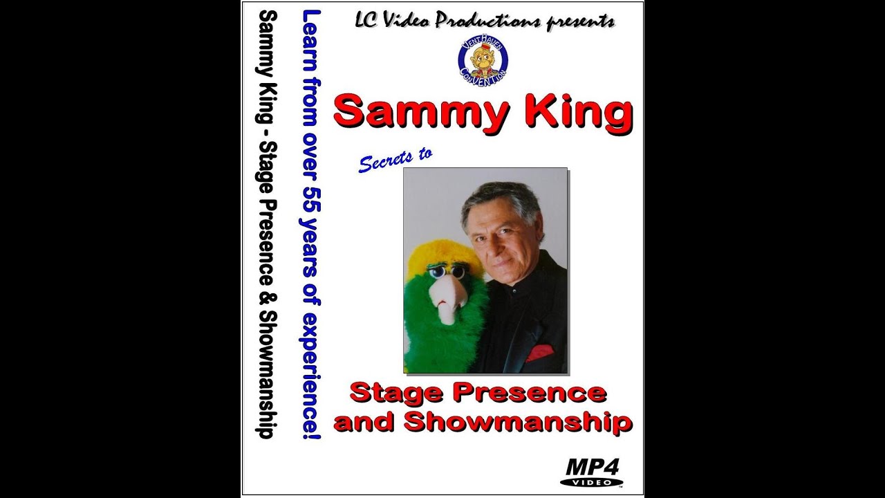 Sammy King - Stage Presence and Showmanship-Vent Haven Convention - YouTube