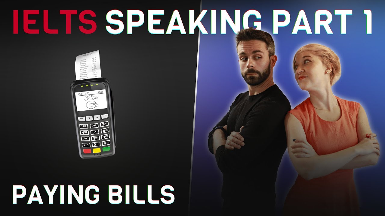 Model Answers and Vocabulary | IELTS Speaking Part 1 | Paying bills 💵 ...