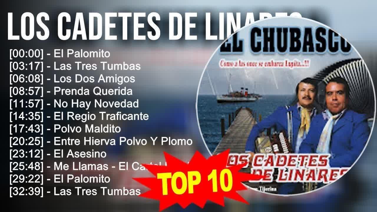 Los Cadetes de Linares 2023 - 10 Grandes Exitos - El Palomito, Las Tres ...