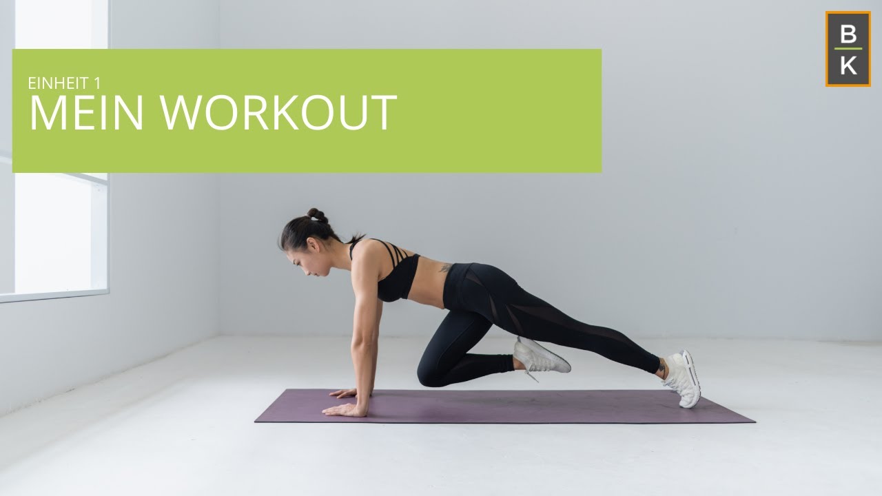 1.Einheit "Mein Workout". Das effiziente Workout für zuhause. - YouTube