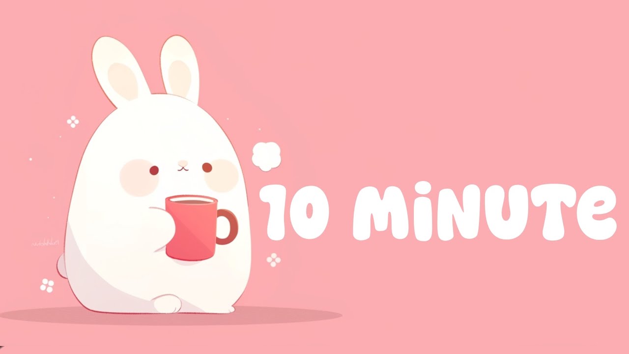 Relaxing 10-Minute Timer with Cute Bunny ☕ - YouTube